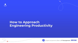 Measuring the Productivity of Your Engineering Organisation - the Good ...