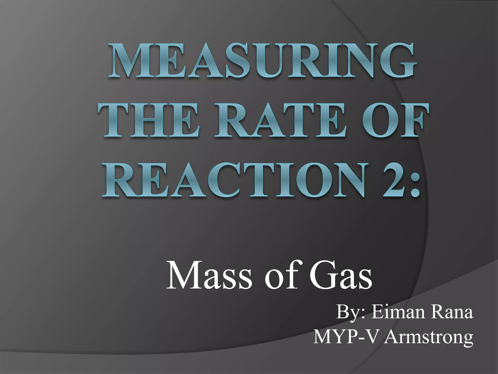 Measuring the rate of reaction 2 | PPT