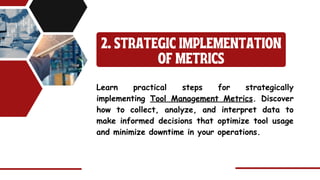 Measuring Up A Practical Guide to Tool Management Metrics | PPT
