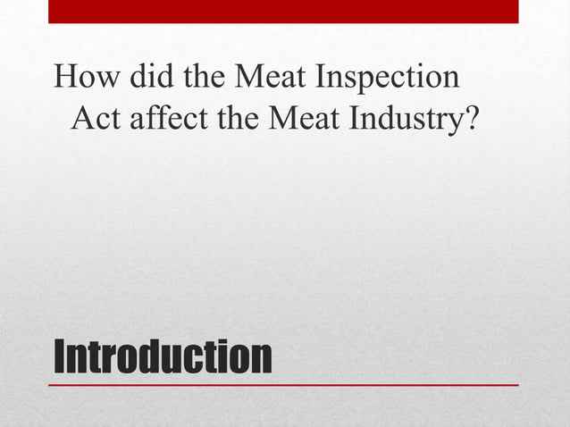 Meat inspection act by rosalba and maria | PPTX | Food & Drink