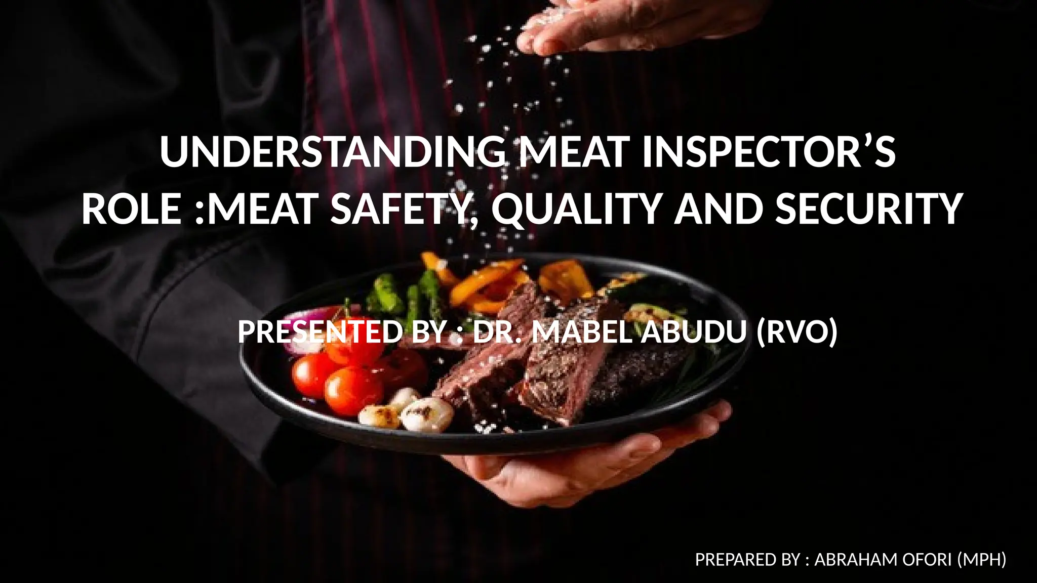 Understanding Meat Inspector's role; Meat safety, quality and security | PPTX