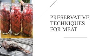 Meat preservation techniques, THERMAL PROCESSING, ADVANCE TECHNIQUES ...