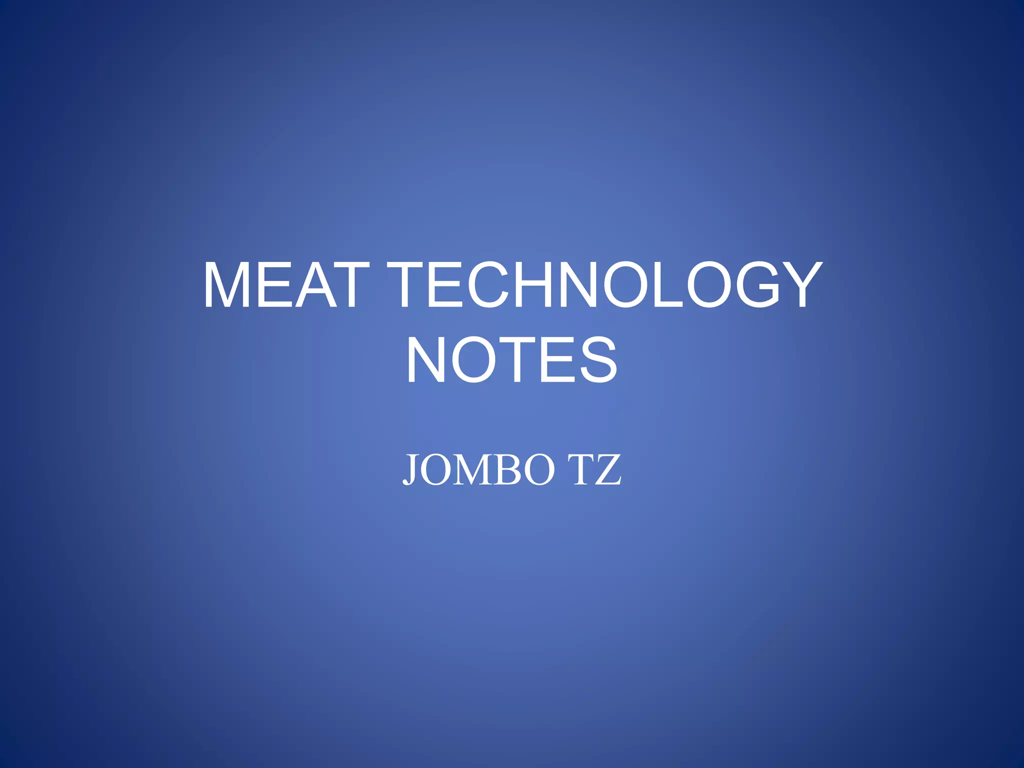 MEAT TECHNOLOGY NOTES.pptx