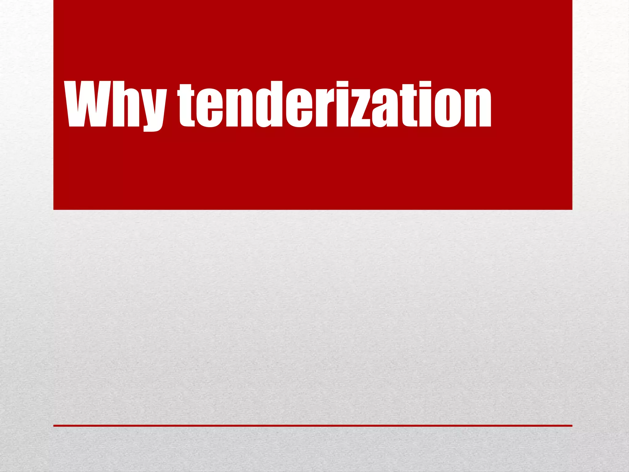 Meat tenderization | PPTX