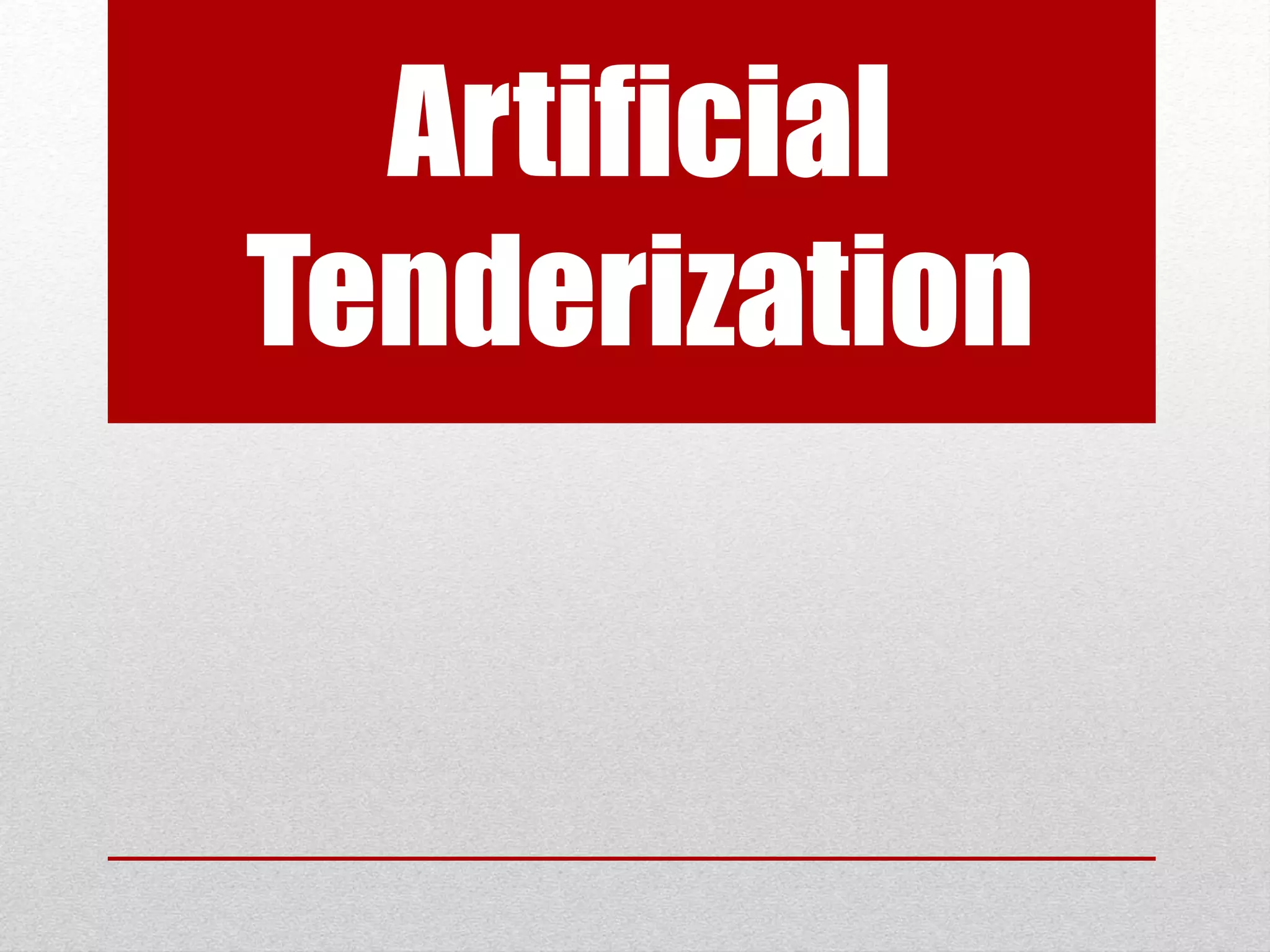 Meat tenderization | PPTX
