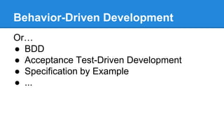 Behavior-Driven Design: One Team's Exploration | PPT