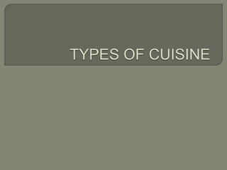 TYPES OF CUISINE | PPTX