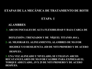 Mecanica de tratamiento en dentición mixta. filosofía de Roth | PPT