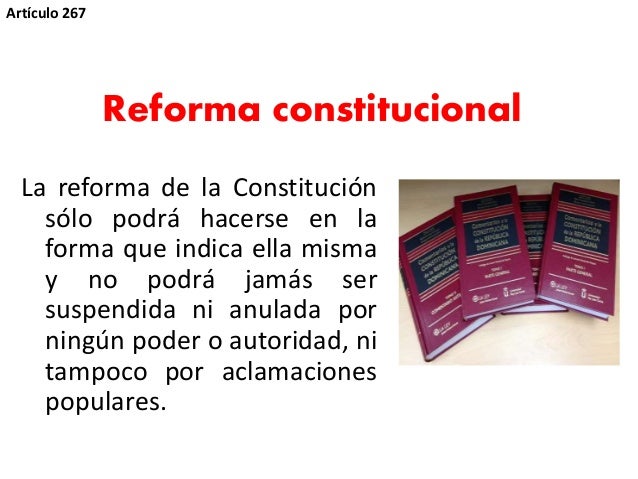 Mecanismos de las Reformas Constitucionales de la República Mecanismos de las Reformas Constitucionales de la República