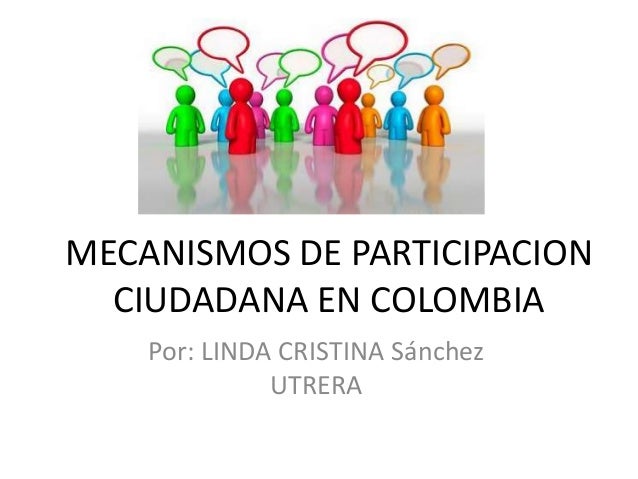 Mecanismos De Participacion Ciudadana En Colombia