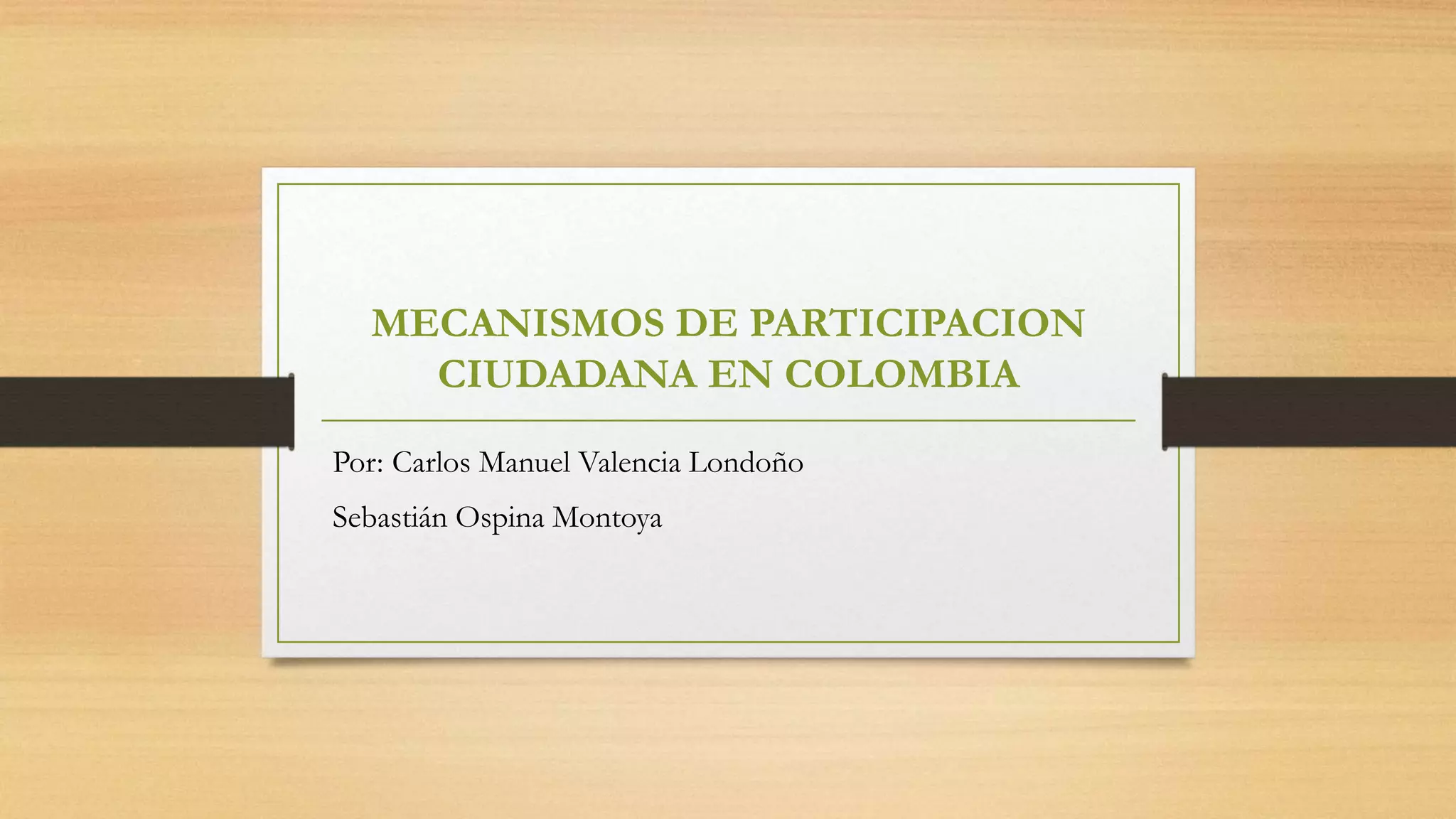 Mecanismos De Participacion Ciudadana En Colombia Ppt