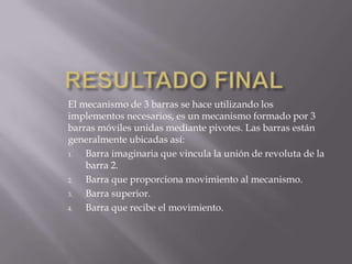 Mecanismos de tres barras! | PPTX