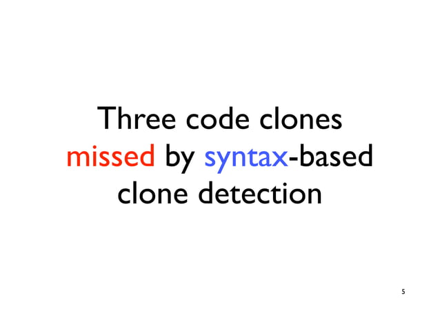 MeCC: Memory Comparison based Clone Detector | PPT