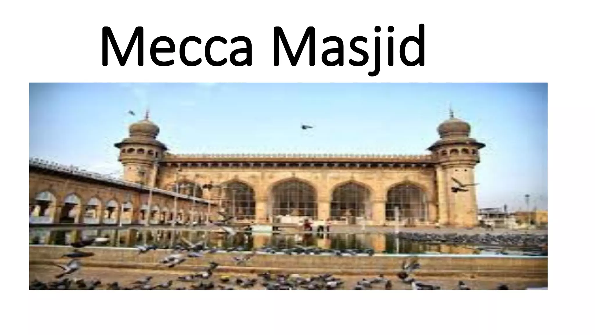 Mecca Masjid presention.pdf