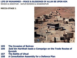 Mecca Stage : 2 -The Life of Muhammed peace and blessings of Allah be ...