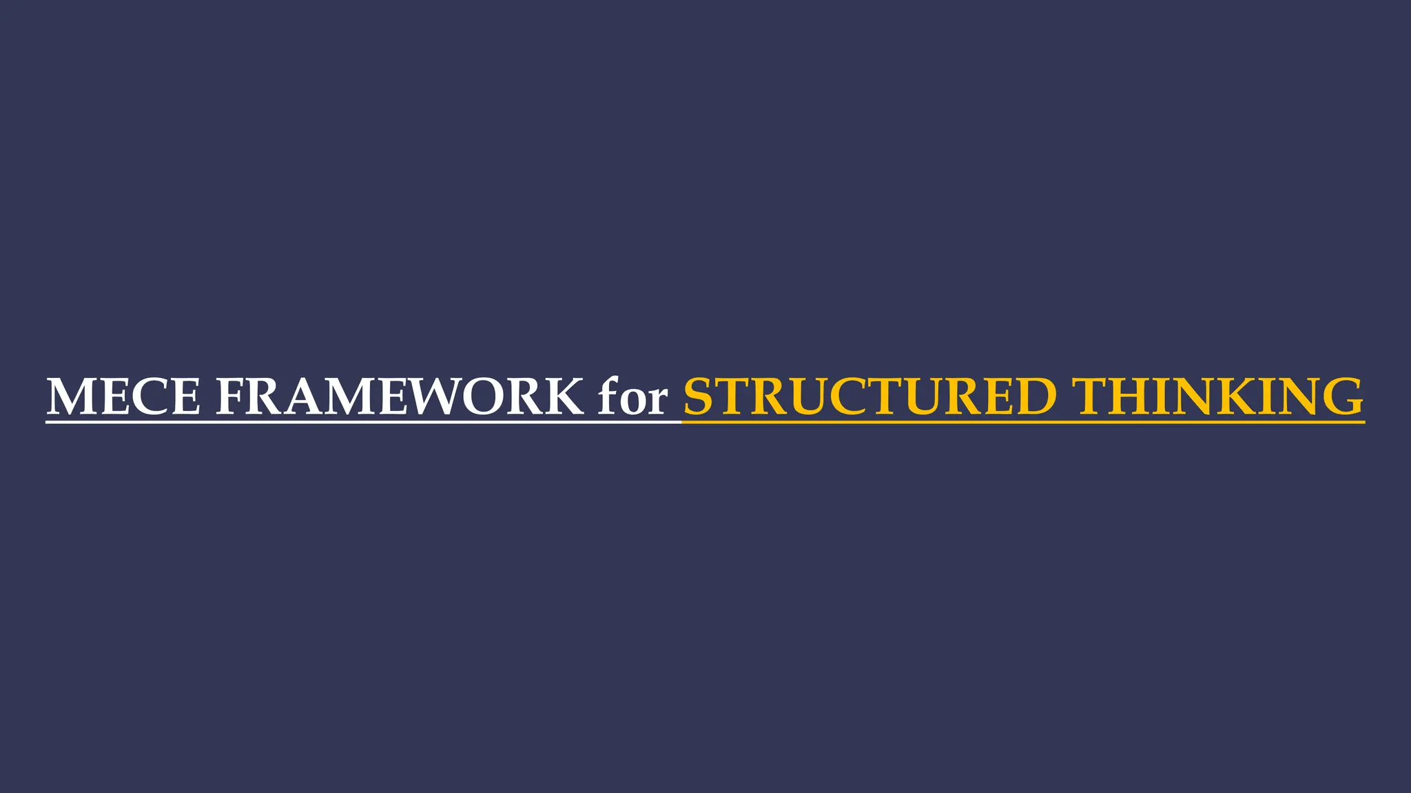 MECE-Framework-for-Structured Thinking.ppsx