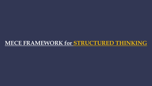 MECE-Framework-for-Structured Thinking.ppsx | Business | Business and ...