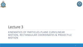 MECH-202-Lecture 3.pptx | Physics | Science