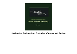 Mechanical Engineering: Principles of Armament Design | PDF