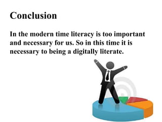 Digital Literacy and its importance in our future and present life | PPTX