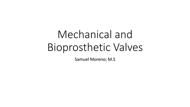 Mechanical and bioprosthetic valves | PPTX | Heart and Cardiovascular ...