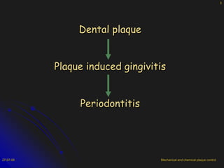 Mechanical and chemical plaque control | PPTX