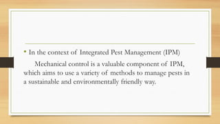MECHANICAL AND PHYSICAL CONTROL OF PESTS.pptx