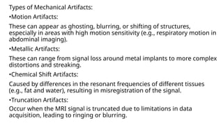 MRI Artifacts: Recognition, Clinical Impact, and Mitigation | PPTX