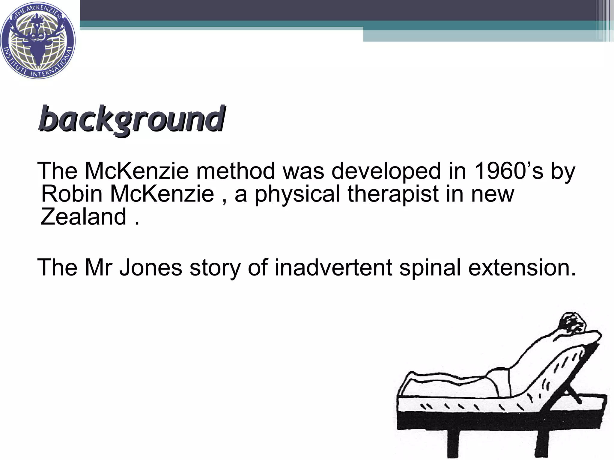 Mechanical diagnosis & therapy mckenzie method | PPT
