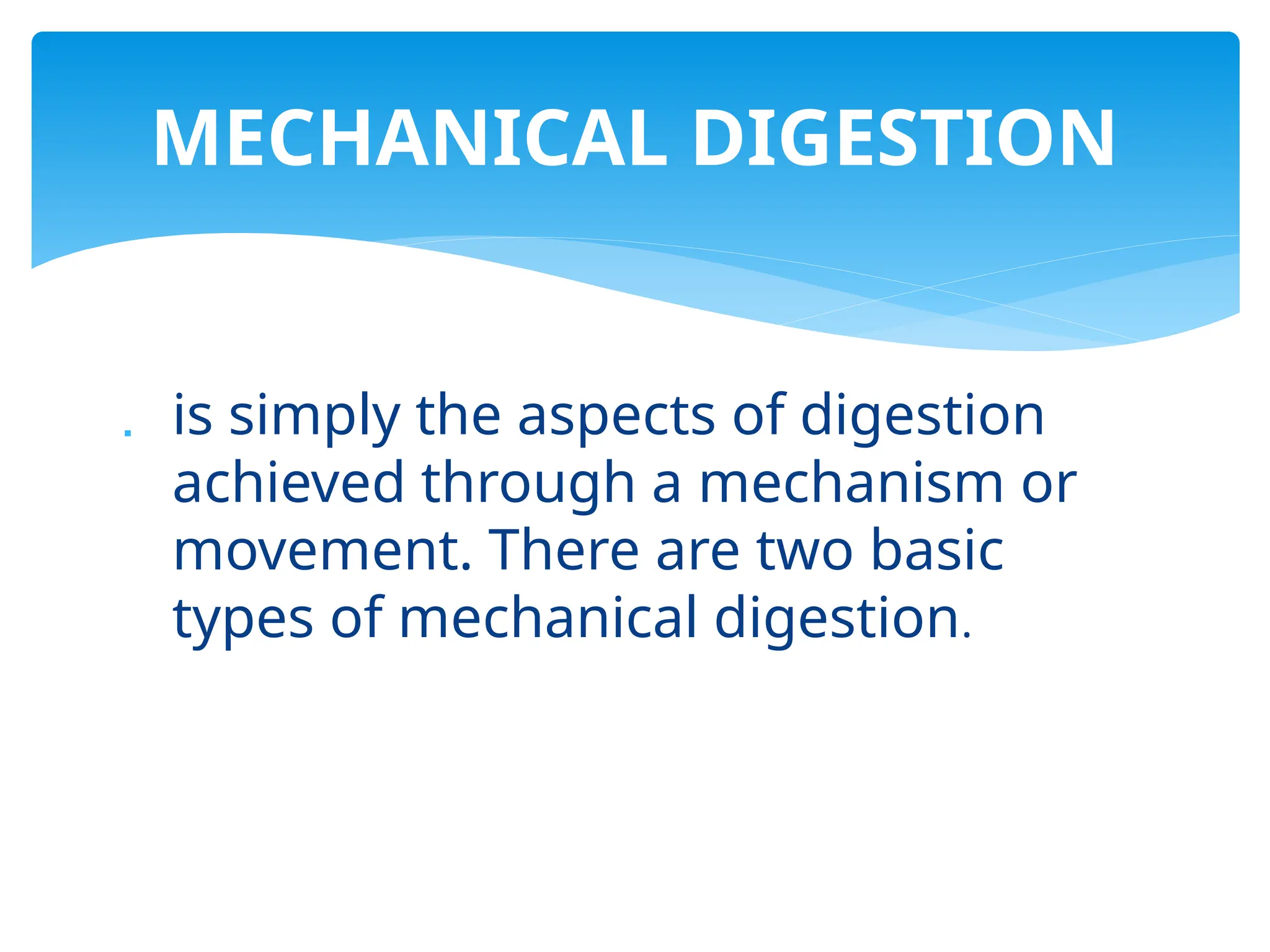 PPT ABOUT MECHANICAL DIGESTION-GROUP 11.pptx