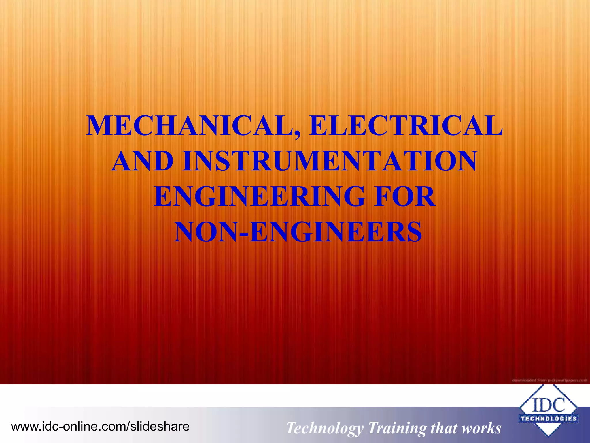 Mechanical, Electrical and Instrumentation Engineering for Non-Engineers | PPTX
