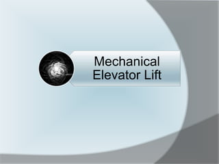 Mechanical Elevator | PPT