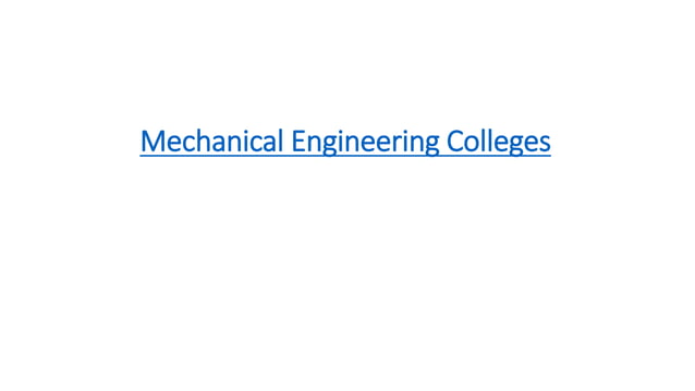 Mechanical Engineering Colleges | PPTX