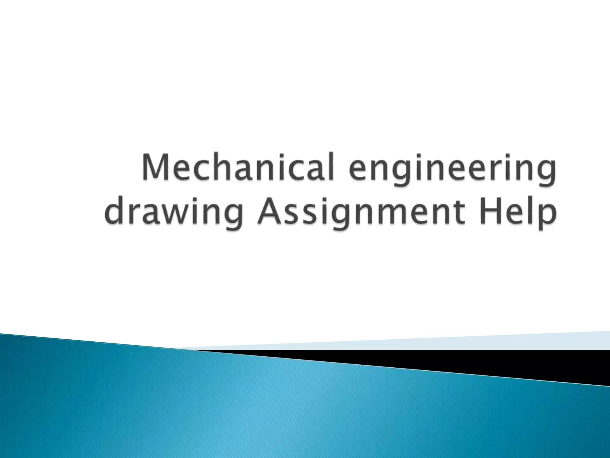 Mechanical engineering drawing Assignment Help and Mechanical ...