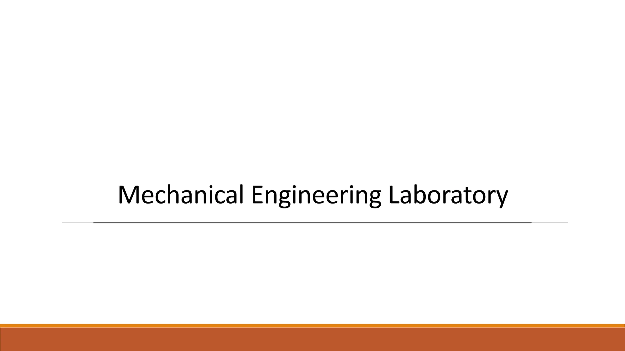 Mechanical engineering laboratory Introduction.pptx