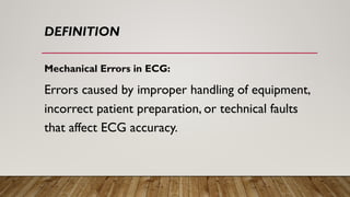 Mechanical Errors in ECG Physiology.pptx