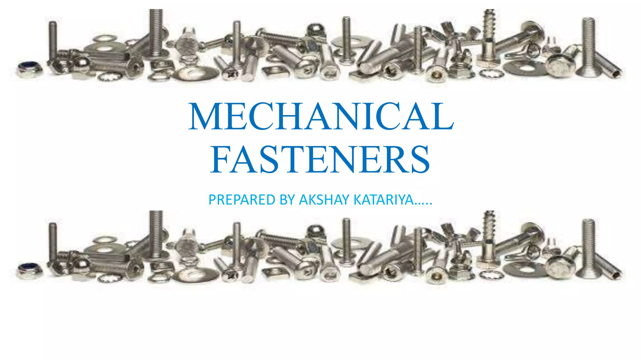 Mechanical fasteners | PPTX