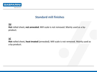Mechanical finishes of stainless steel - Gasparini Industries srl | PPT