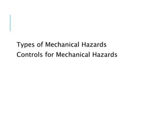 Mechanical hazards | PPTX