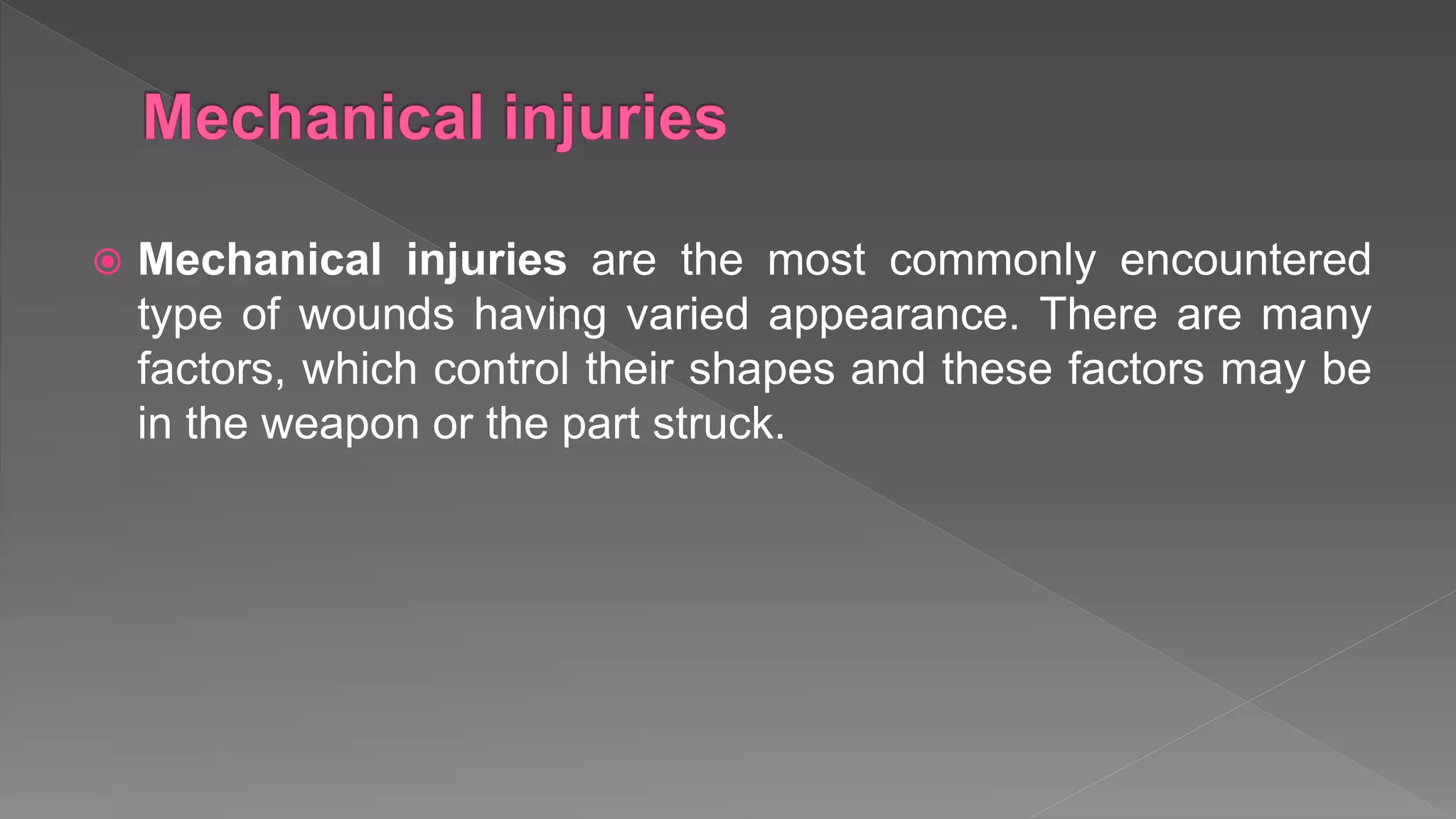 Mechanical injuries | PPTX