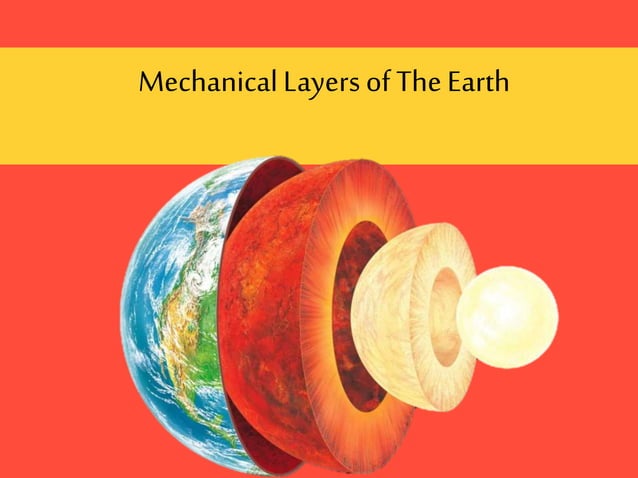 Mechanical layers of the earth | PPTX | Geology | Science