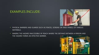 Mechanical & machinery hazards & their control | PPTX