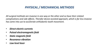 MECHANICAL METHODS IN ACCELARATING ORTHODONTICS.pptx