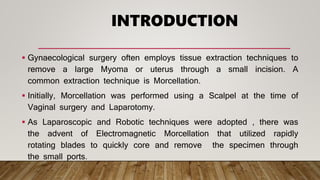 Mechanical Morcellation- Laying the controversy to rest. | PPT
