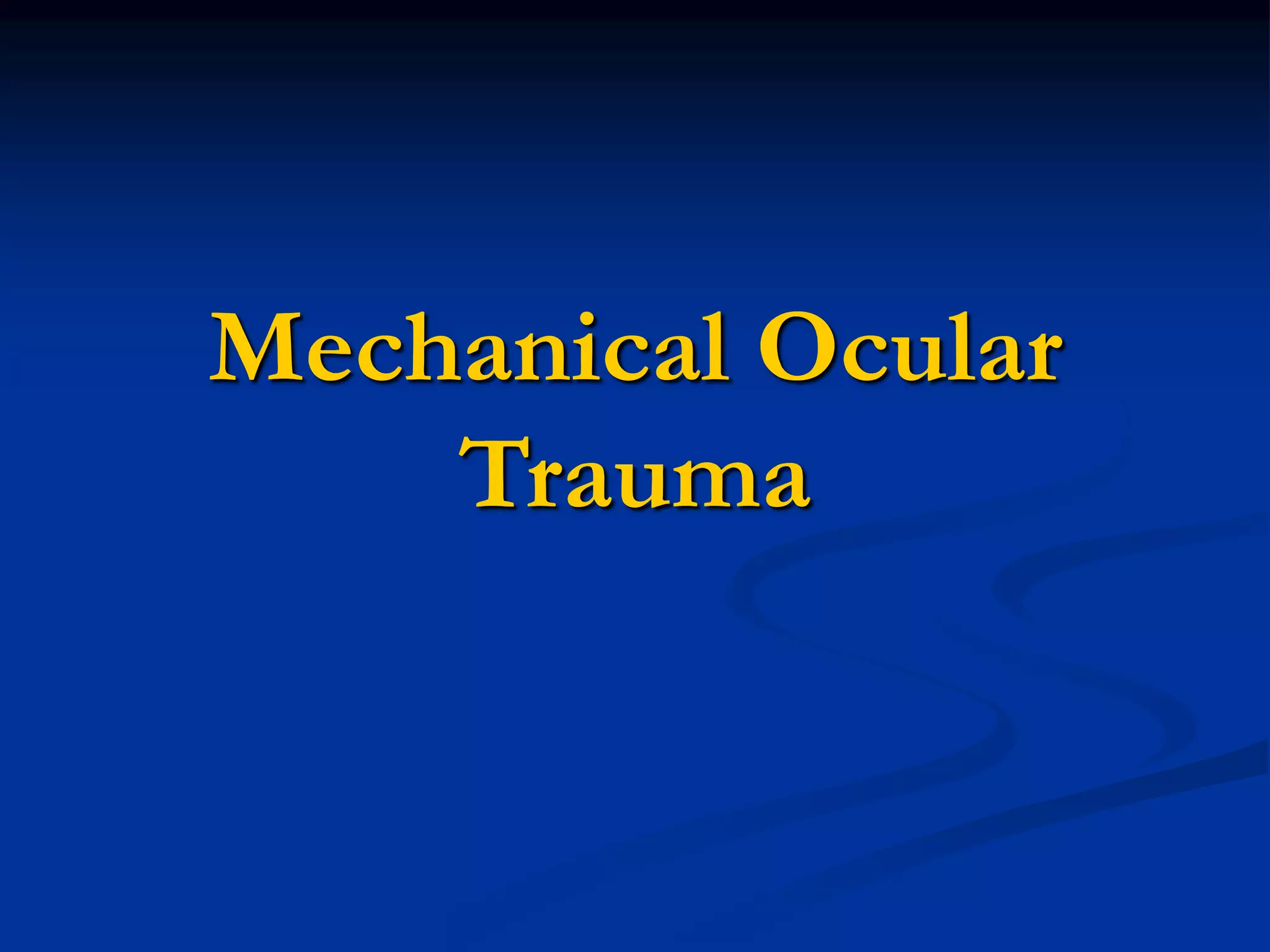 Mechanical_ocular_trauma.pptx