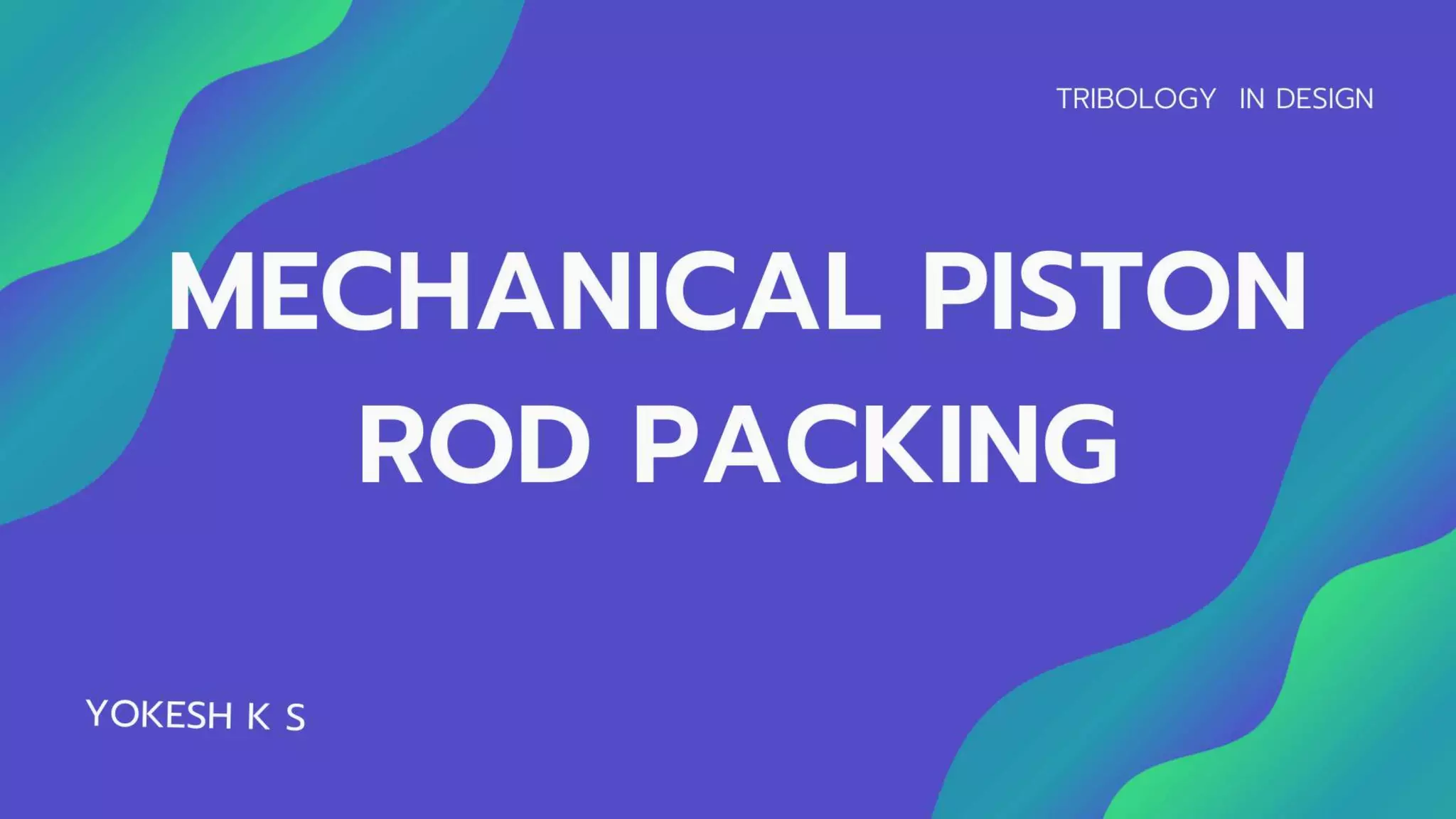 MECHANICAL PISTON ROD PACKING | PPTX