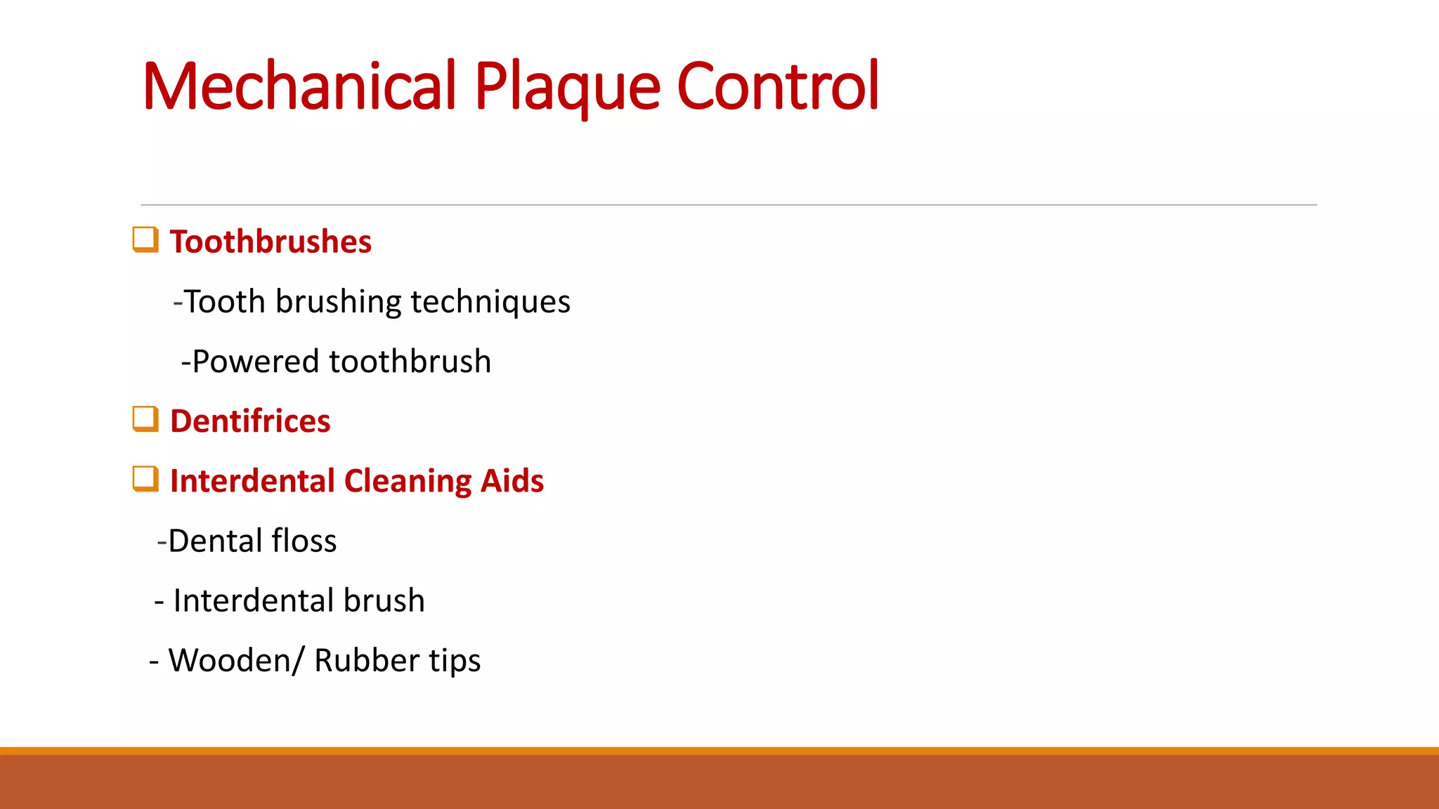 Mechanical plaque control | PPTX