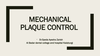 mechanical plaque control, periodontics | PPTX