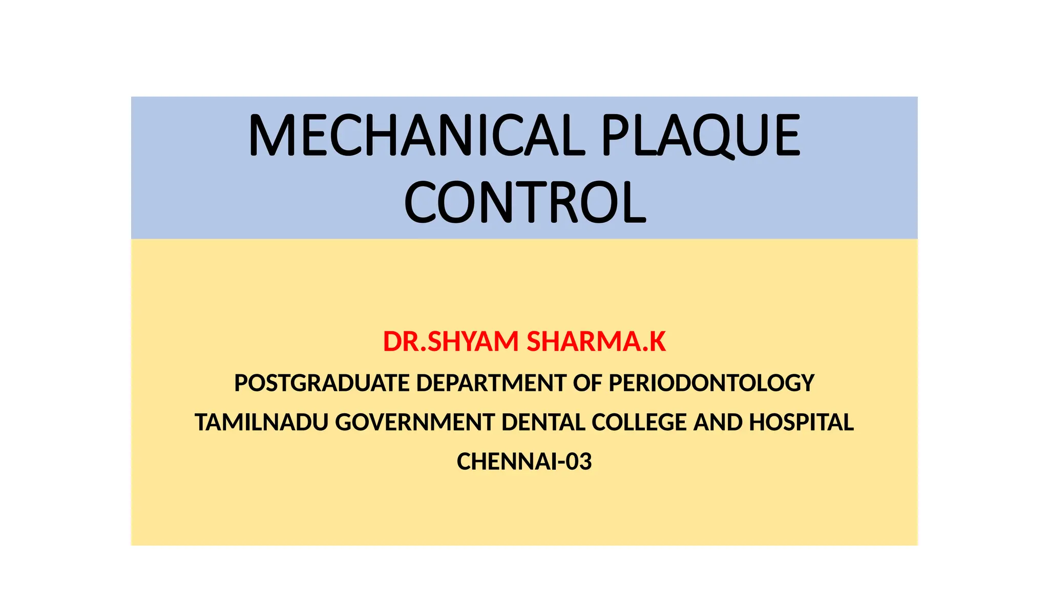 MECHANICAL PLAQUE CONTROL periodontics.pptx