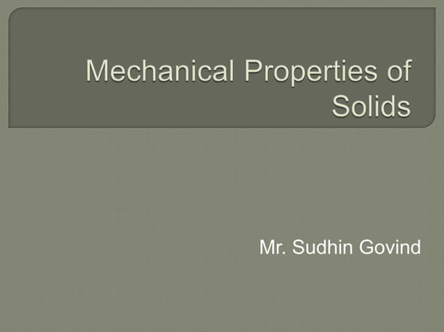 Mechanical properties of solids | PPTX | Physics | Science